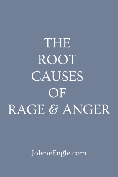 The Root Causes Of Rage And Anger | Jolene Engle